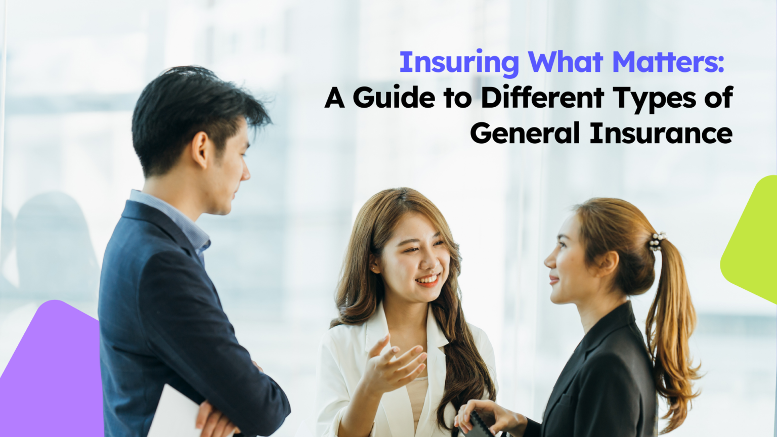 Guide to Different Types of General Insurance | Ignite